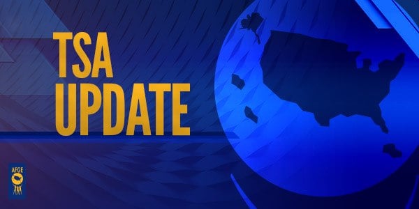 AFGE | AFGE Ratifies Groundbreaking Agreement with TSA