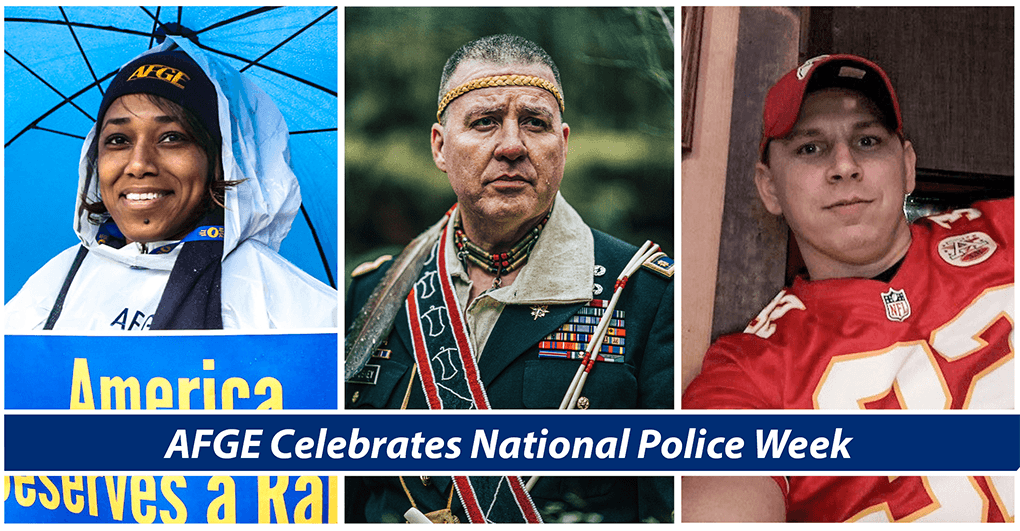 AFGE | AFGE Celebrates Law Enforcement Officers During Police Week