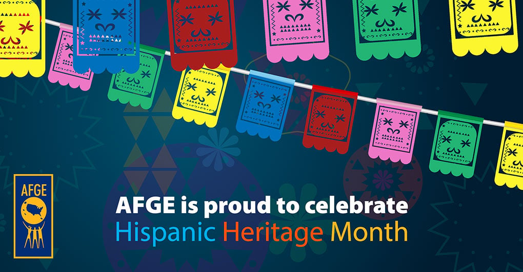 AFGE | AFGE Celebrates Hispanic Heritage Month