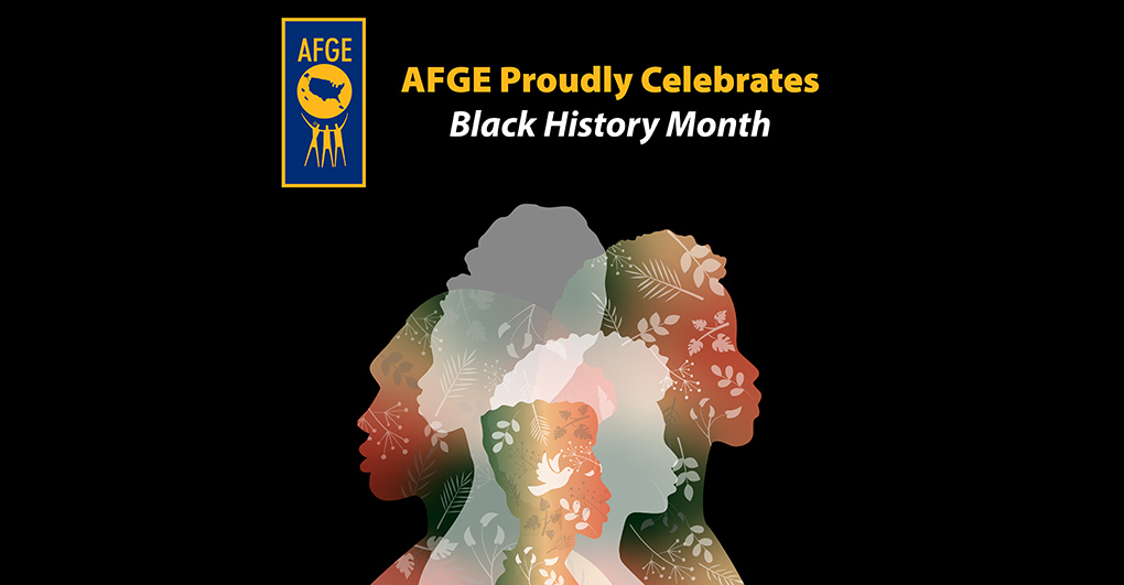 AFGE | Celebrate the 100th Anniversary of Black History Month